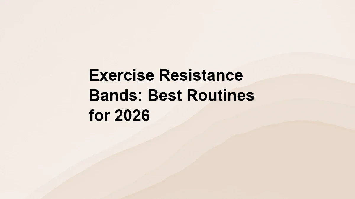 Exercise Resistance Bands: Best Routines for 2026 – Meglio